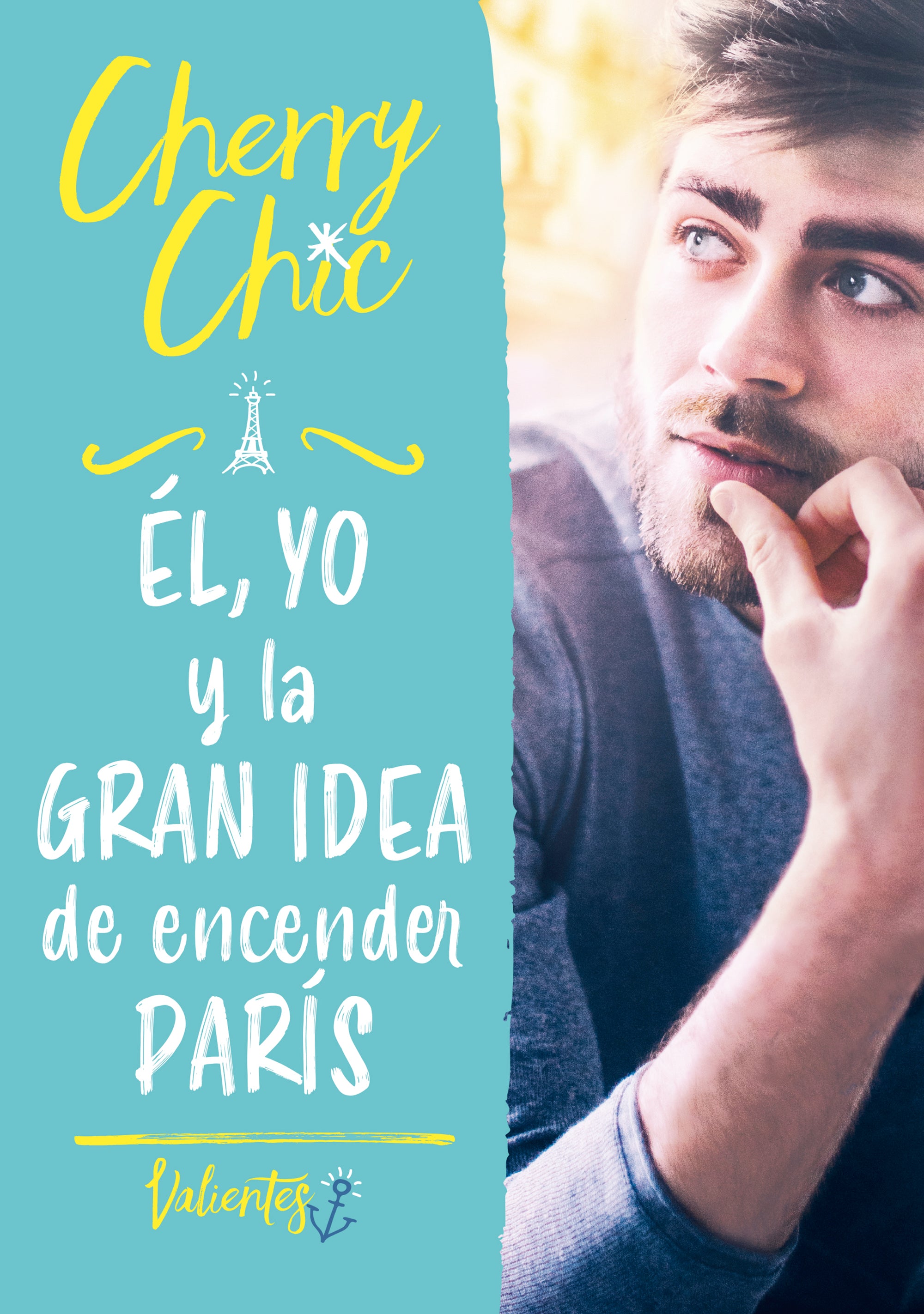 Él, yo y la gran idea de encender París – Bookealos